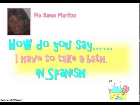 How Do You Say ‘I Have To Take A Bath' In Spanish-Stinky