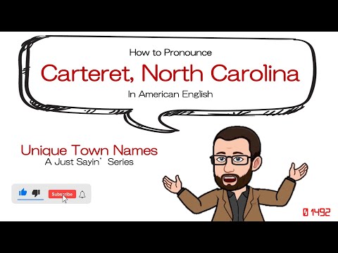 Carteret, North Carolina | How to Say In American English | Just Sayin' Historian's Eye MCMP | 01492