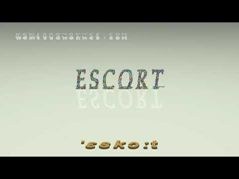 escort - pronunciation + Examples in sentences and phrases