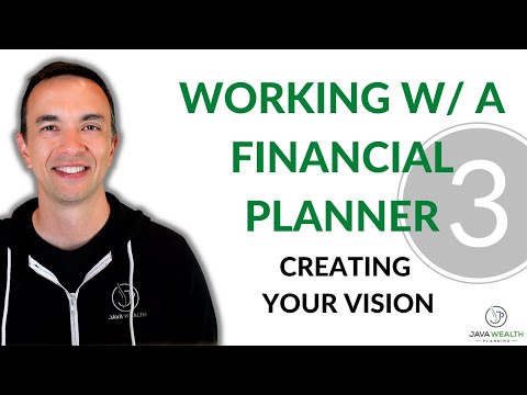 What Does Working With a Financial Planner Look Like? Creating Your Vision