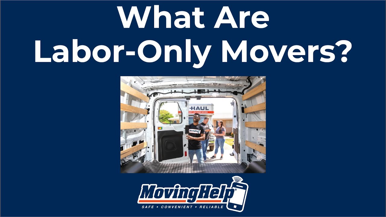 What are labor-only movers?