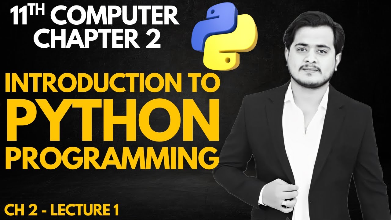 Introduction to Python Programming | 11th Computer | Chapter 2 - Lec 1