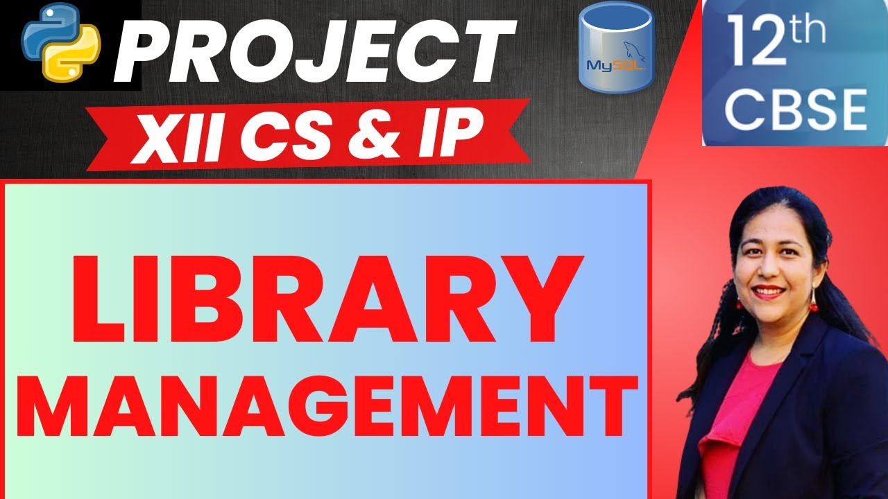 Python Project : Library Management System | Class 12 IP & CS Project MySQL Connectivity with Python