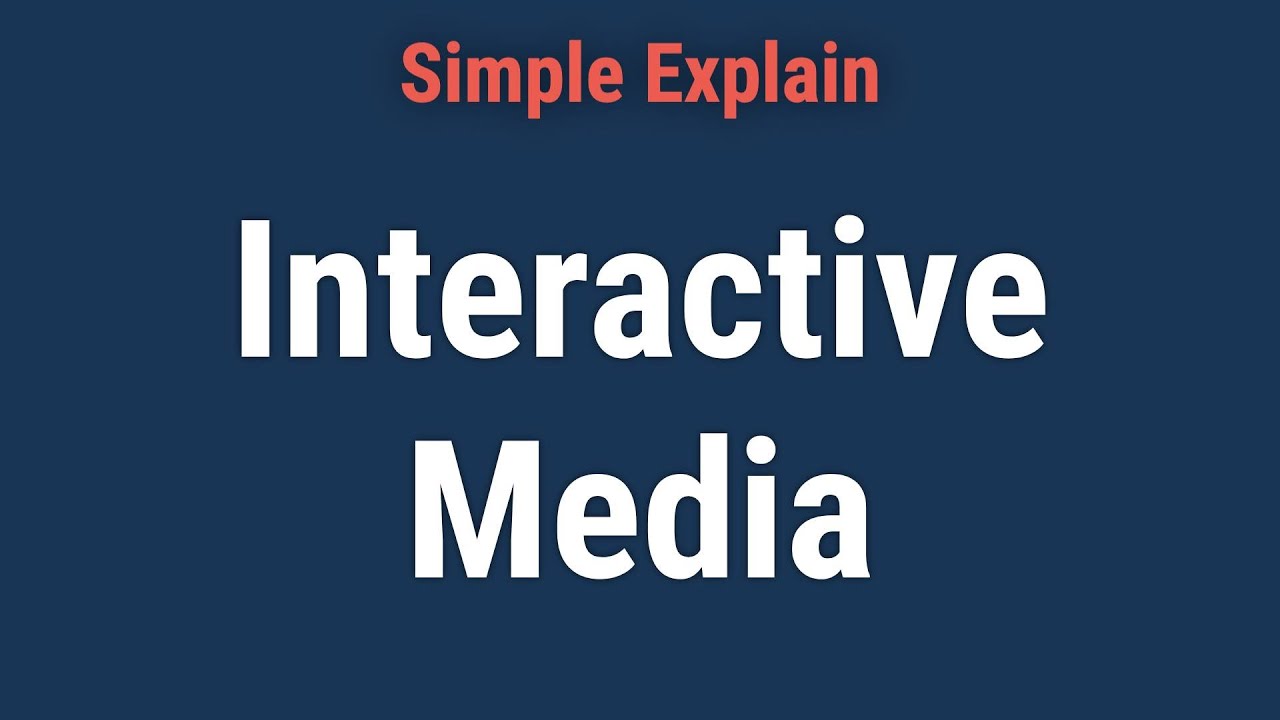 What Is Interactive Media?