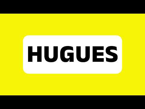 How to Pronounce Hugues (Common French male first name) Correctly