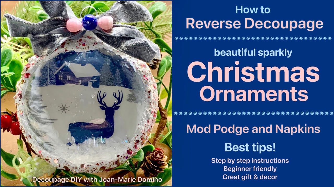 HOW TO REVERSE DECOUPAGE ORNAMENTS with NAPKINS / SPARKLY with BEST TIPS / GREAT GIFT to MAKE & SELL
