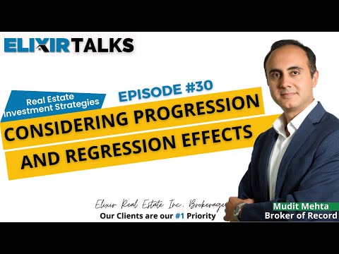 How Progression and Regression Affect Real Estate Investments | Elixir Talks | Episode 30