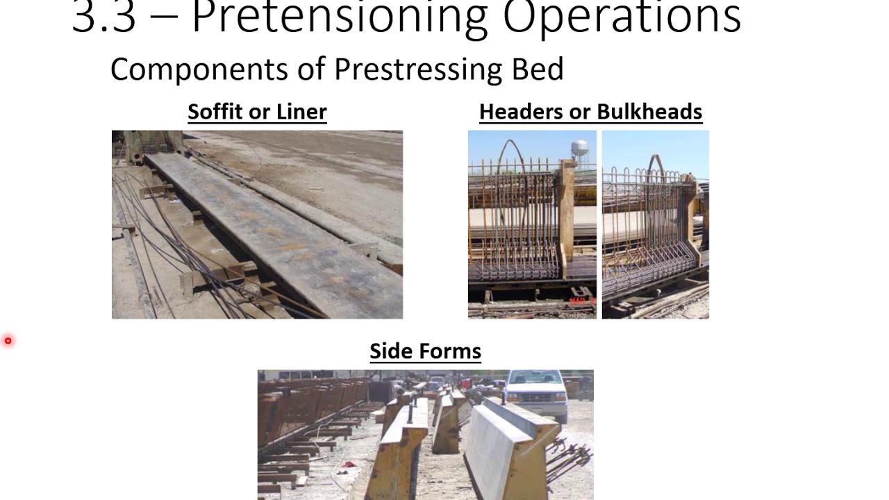 Prestressed Concrete Design - 3 - Prestressing Technology