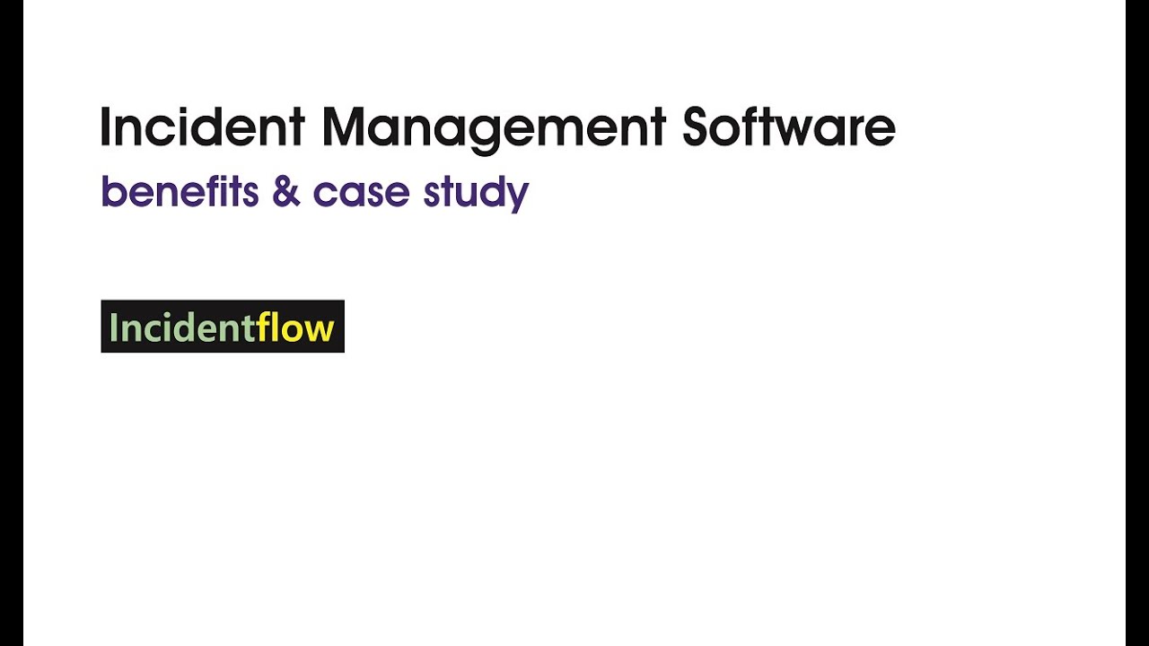 Case Study -Incident management software