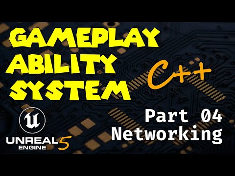 [UE5 - C++] Gameplay Ability System in Unreal Engine 5 - Part 04 - Networking