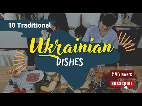 Traditional Ukrainian Dishes You Must Try |10 Top Recipes