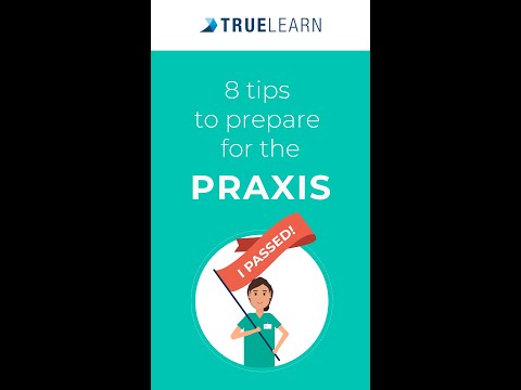 8 Tips to Prepare for the Praxis!
