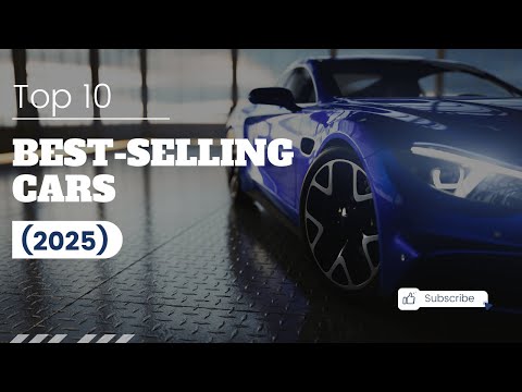 Top 10 Best Selling Cars in the World 2025