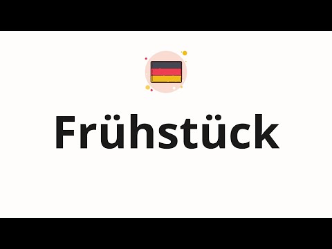 How to pronounce Frühstück