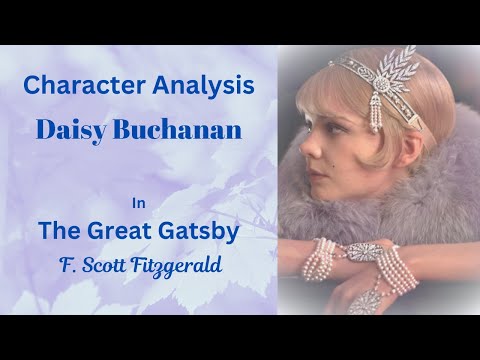 Character Analysis: Daisy Buchanan in The Great Gatsby by F. Scott Fitzgerald