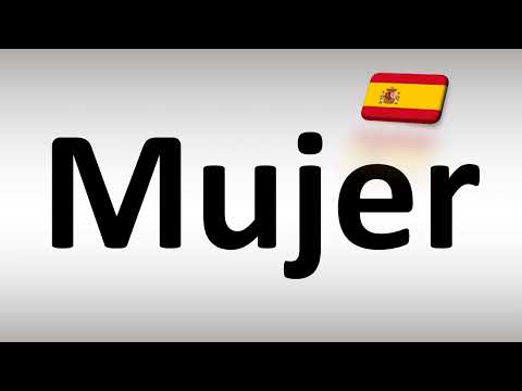 How to Pronounce Mujer (Woman) in Spanish