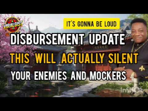 THIS DISBURSEMENT WILL SILENT THE CAMP OF YOUR ENEMIES AND YOUR MOCKERS.