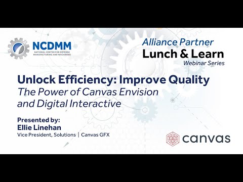 NCDMM Lunch & Learn 10-14-2024 - Canvas GFX - The Power of Canvas Envision