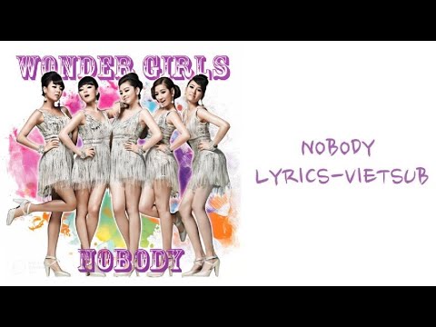 Nobody| Lyrics - Vietsub| Wonder Girls