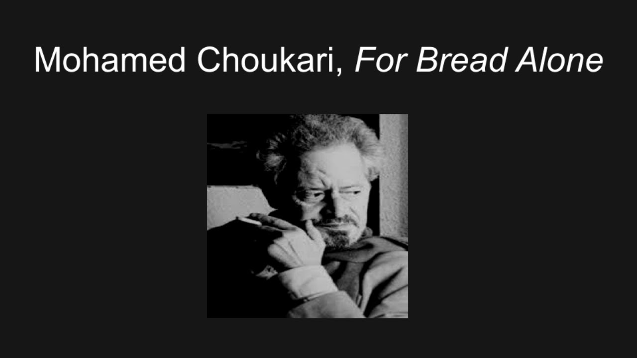 Mohamed Choukri, For Bread Alone