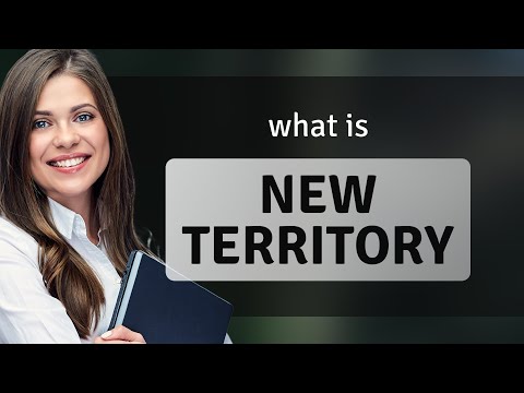 Exploring New Horizons: Understanding "New Territory"
