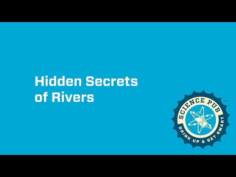 Virtual OMSI Science Pub: Hidden Secrets of Rivers