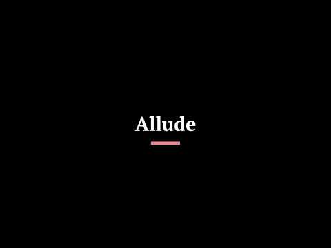 Allude Meaning | Allude in a sentence