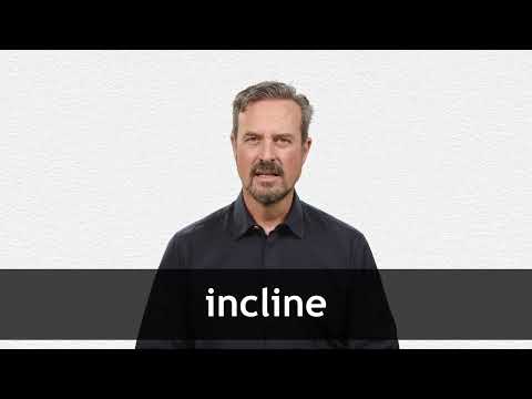 INCLINE definition and meaning | Collins English Dictionary