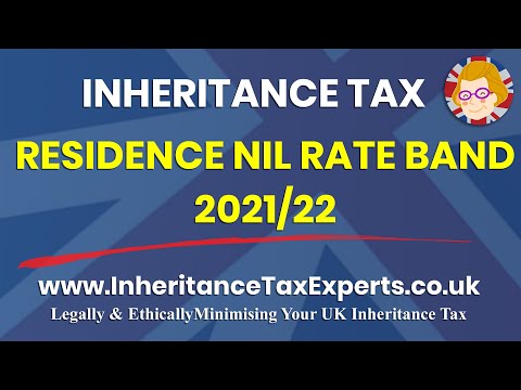 ❤️ Inheritance Tax Residence Nil Rate Band (RNRB) Explained - 2021/22