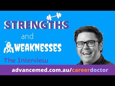 How to Answer. What are your Strengths and Weaknesses? Doctor Job.