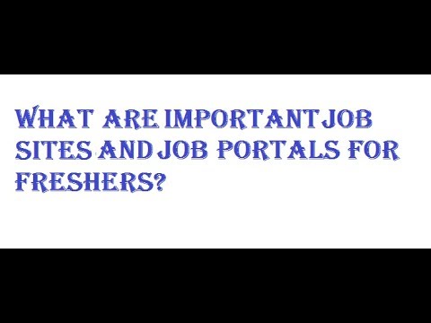 What are main Job Sites | Job Portals for freshers?