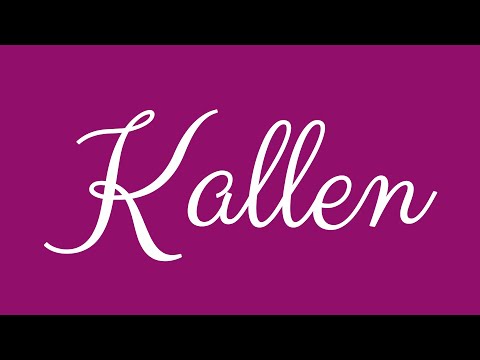 Learn how to Write the Name Kallen Signature Style in Cursive Writing