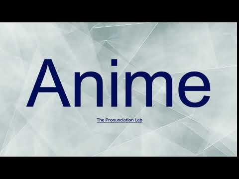 Anime Pronunciation: How to Pronounce Anime | Accurate and Easy Pronunciation