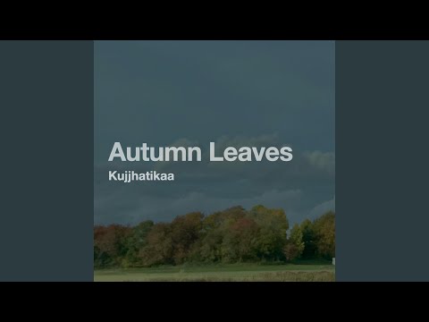 Autumn Leaves (feat. Avanura)