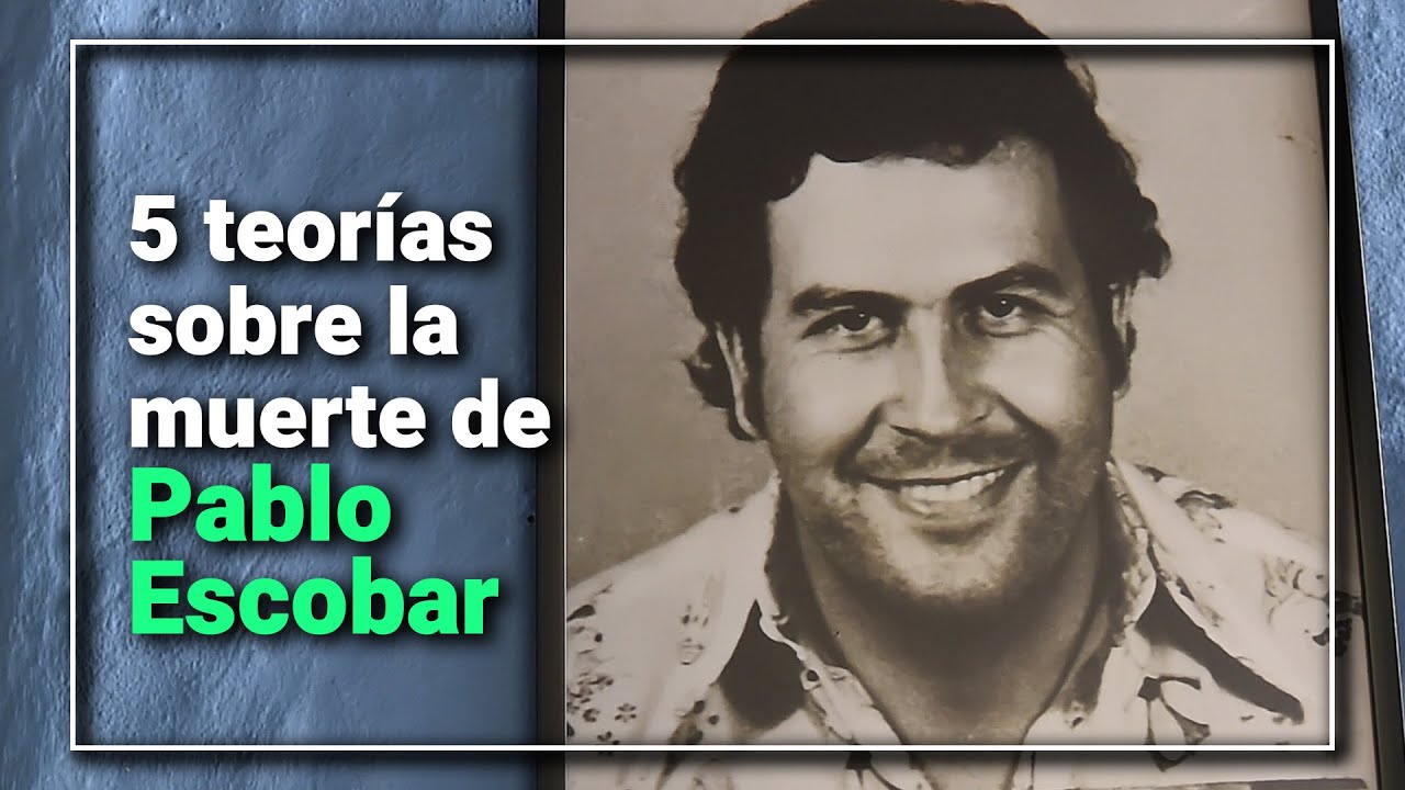 ¿Cómo murió Pablo Escobar? Estas son las 5 teorías más sonadas.