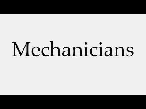 How to Pronounce Mechanicians