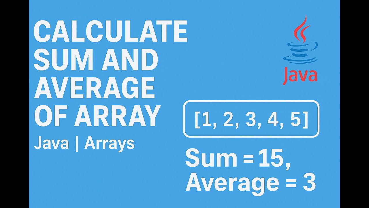 Calculate Sum and Average of Array in Java | Java Array Programs Explained