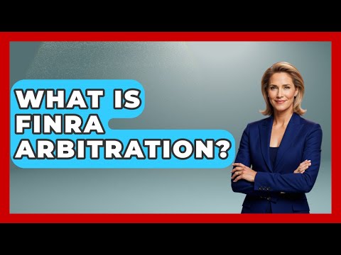What Is FINRA Arbitration? - Learn About Economics
