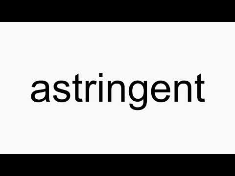 How to pronounce astringent