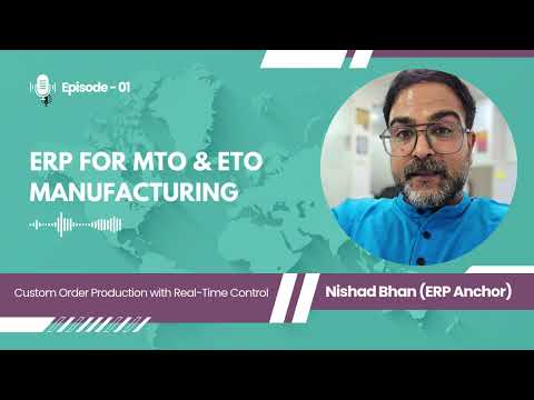 ERP for MTO & ETO Manufacturing | Custom Order Production with Real-Time Control