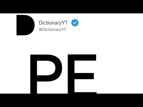 PE Meaning in English