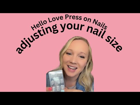 How to Adjust your Hello Love Press on Nail Sizes for the Perfect Fit