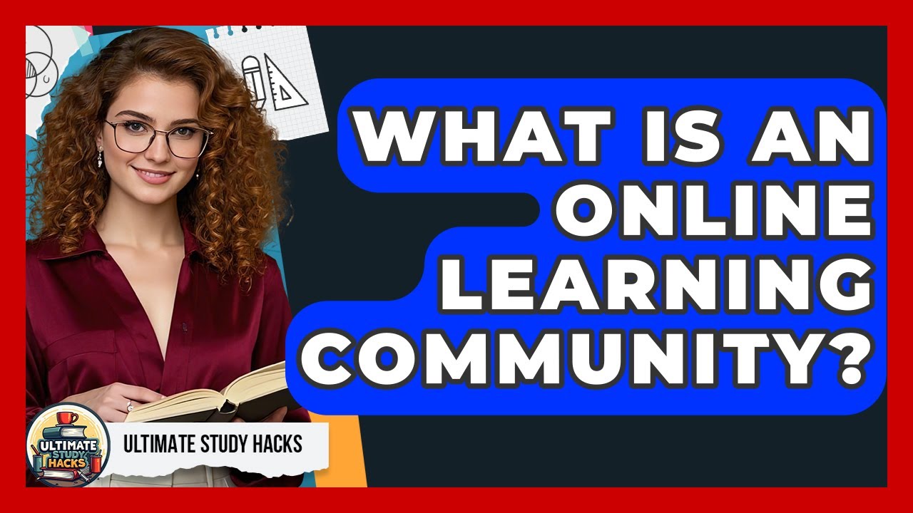 What Is An Online Learning Community? - Ultimate Study Hacks