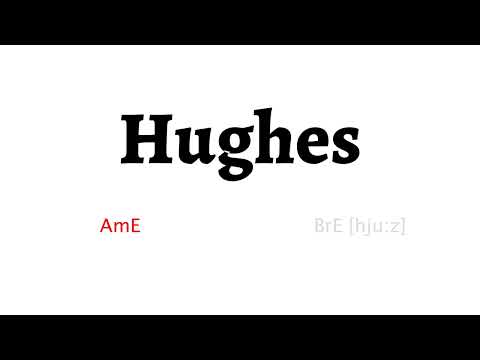 How to Pronounce hughes in American English and British English