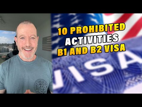 10 Prohibited Activities Under a B1 Visa, B2 Visa or ESTA (Visa Waiver Program) | #immigrationlawyer
