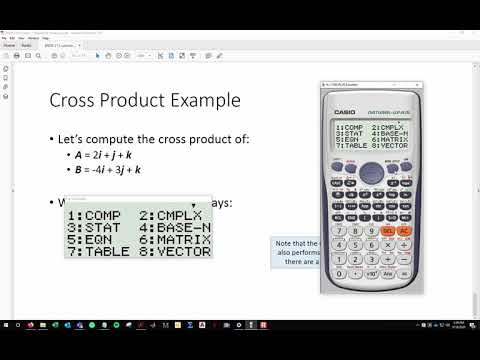 ENGR 213 Lecture 11b: Cross Products with the Casio fx-115 ES PLUS (2020.09.18)