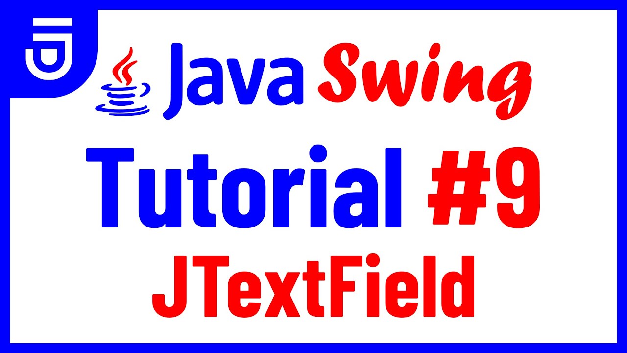 JTextField | Java Swing Tutorial for Beginners
