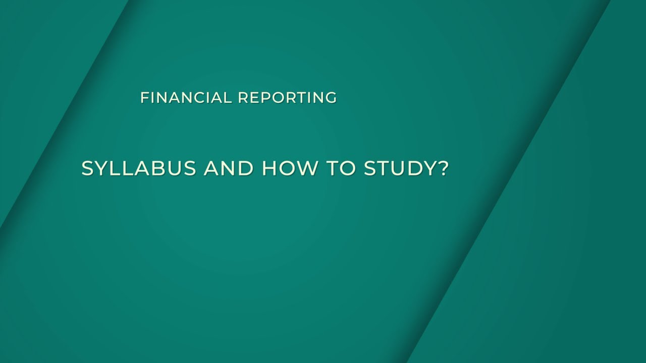 CA FINAL FR - SYLLABUS HOW TO STUDY ?