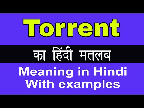 Torrent Meaning in Hindi/Torrent ka arth ya Matlab kya Hota hai