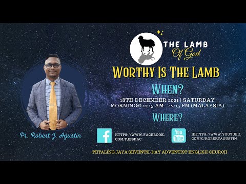 THE LAMB OF GOD - Worthy Is The Lamb by Pr. Robert J. Agustin
